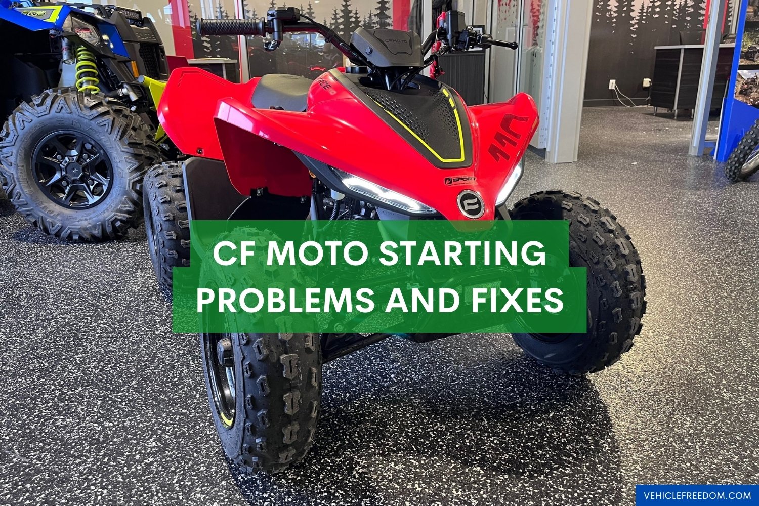 CFMoto Starting Problems and Fixes | Vehicle Freedom